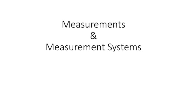 Measurements & Measurement Systemss.pptx