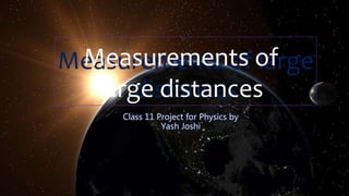 Measurements of large distances | PPTX