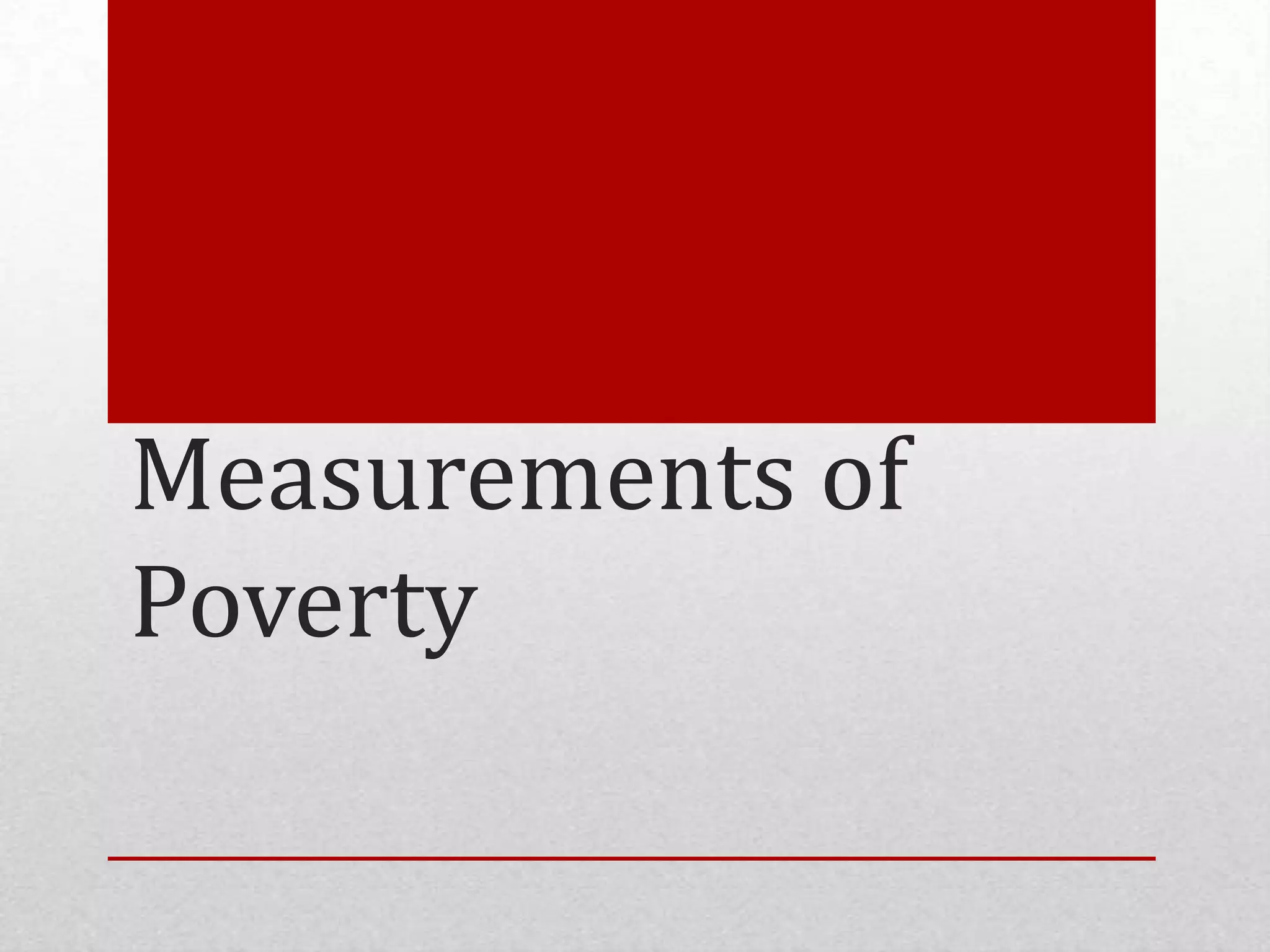 Measurements of poverty | PPTX
