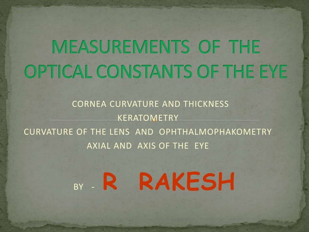 Measurements of the optical constants of the eye | PPTX | Eye and ...