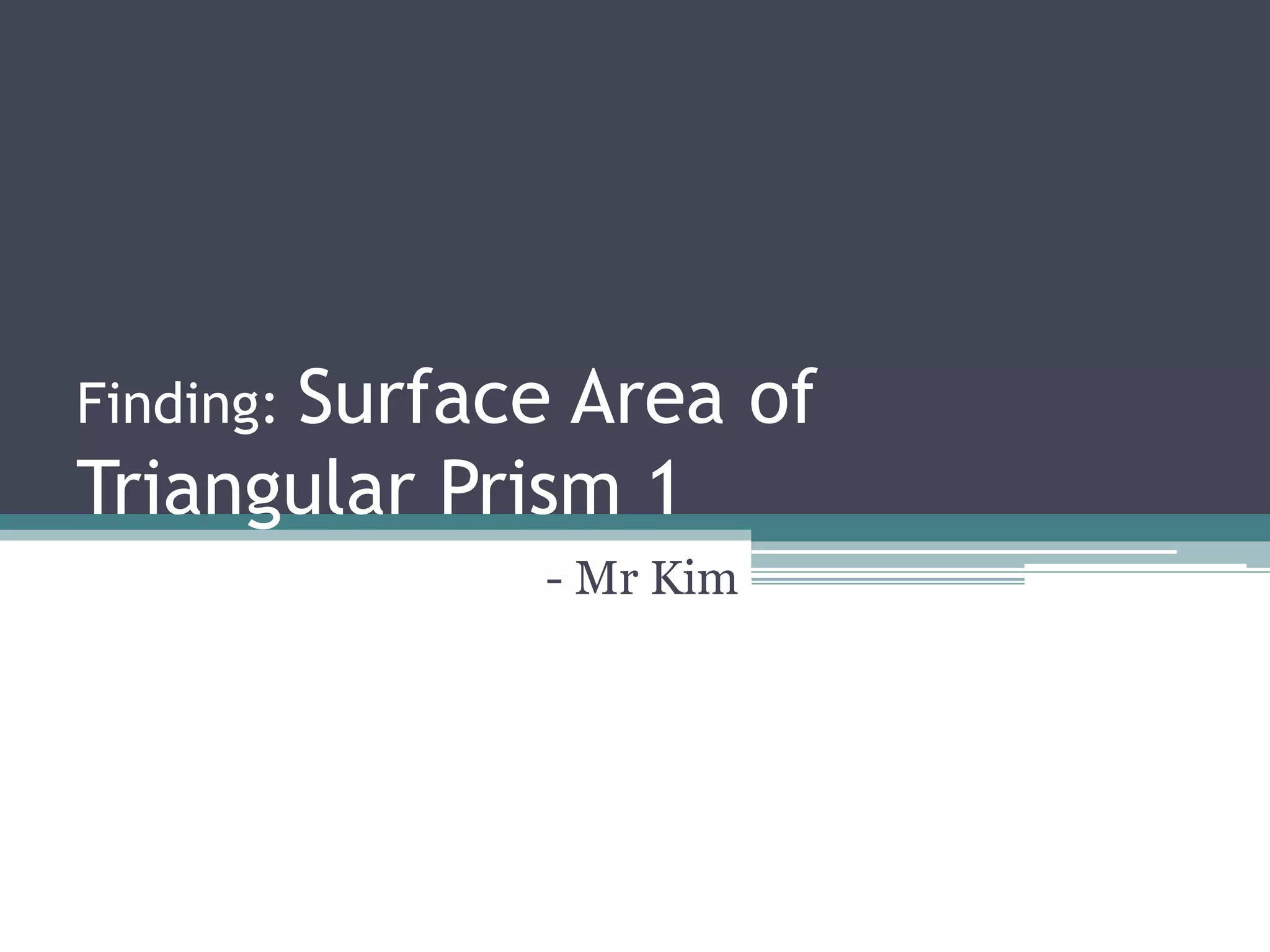 Surface Area of Triangular Prism 1 | PPTX
