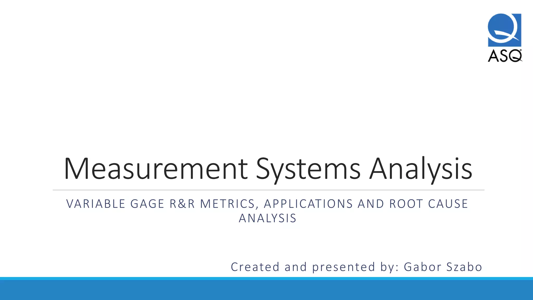 Measurement Systems Analysis - Variable Gage R&R Study Metrics ...