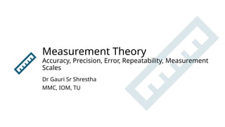 Measurement Theory (Accuracy, Precision, Error, Repeatability ...