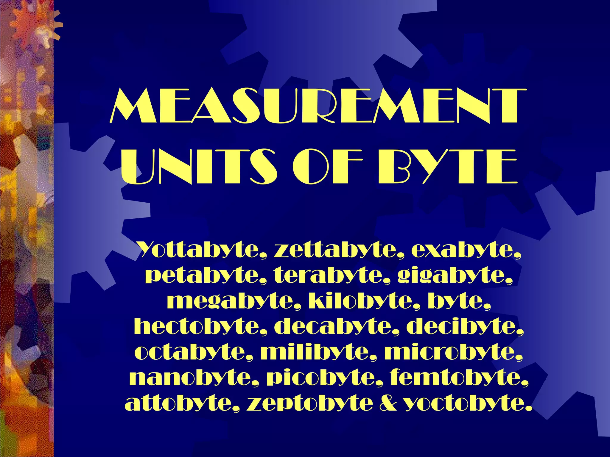 Measurement units of byte | PPT | Data Storage and Warehousing | Computing