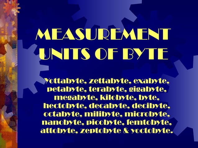 Measurement units of byte | PPT | Data Storage and Warehousing | Computing
