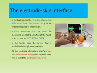 MEASUREMENT OF BIO POTENTIAL USING TWO ELECTRODES AND RECORDING ...