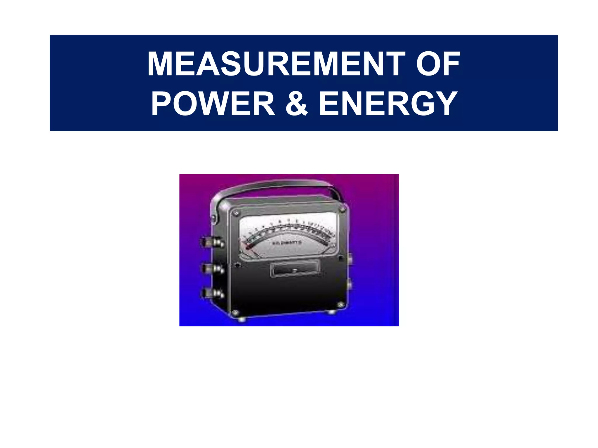 Measuremnt of Power and Energy | PPT