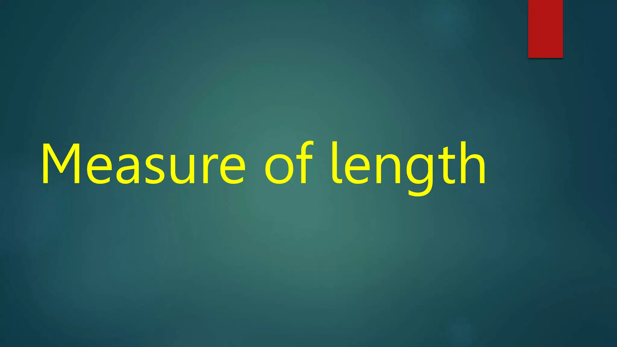 Measure of length.pptx