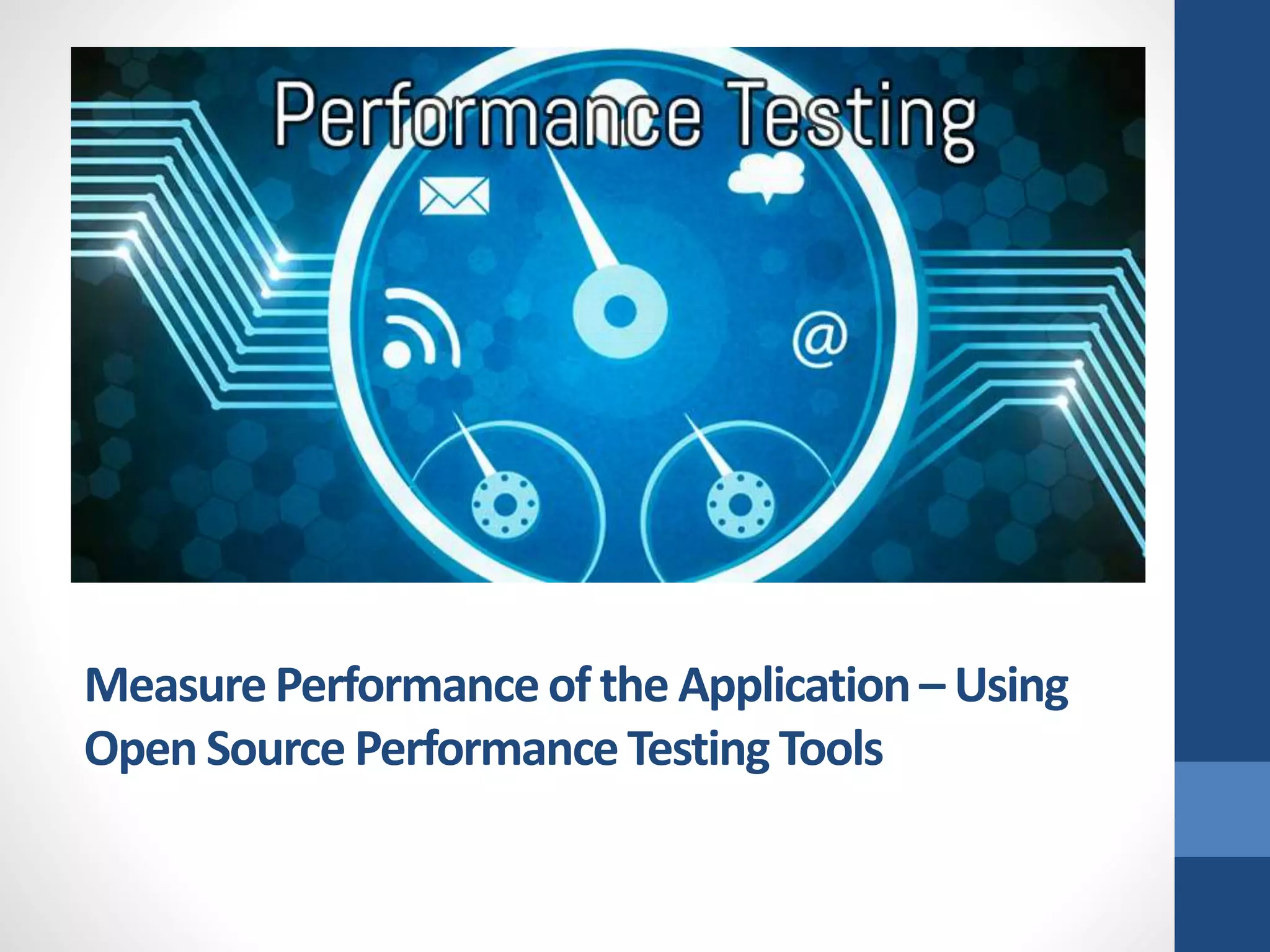 Measure Performance Of The Application Using Open Source Performance