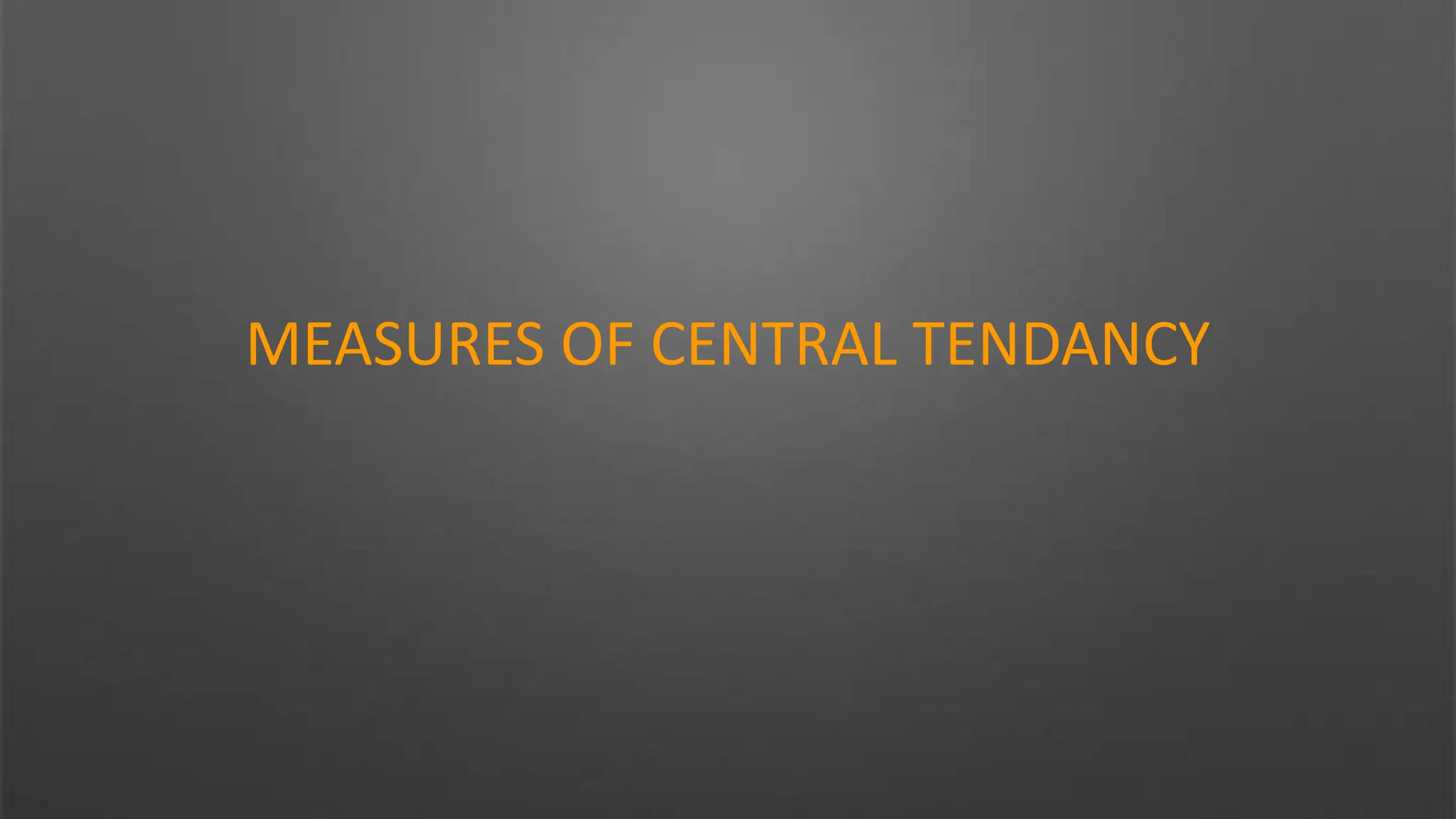 MEASURES OF CENTRAL TENDANCY.pptx(unit 4) (1).pptx | Science