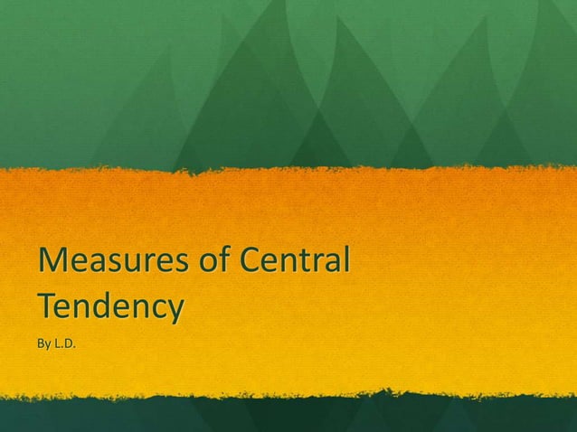 Measures of central tendency | PPT