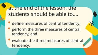Measures of Central Tendency mean, median and mode (1).pptx