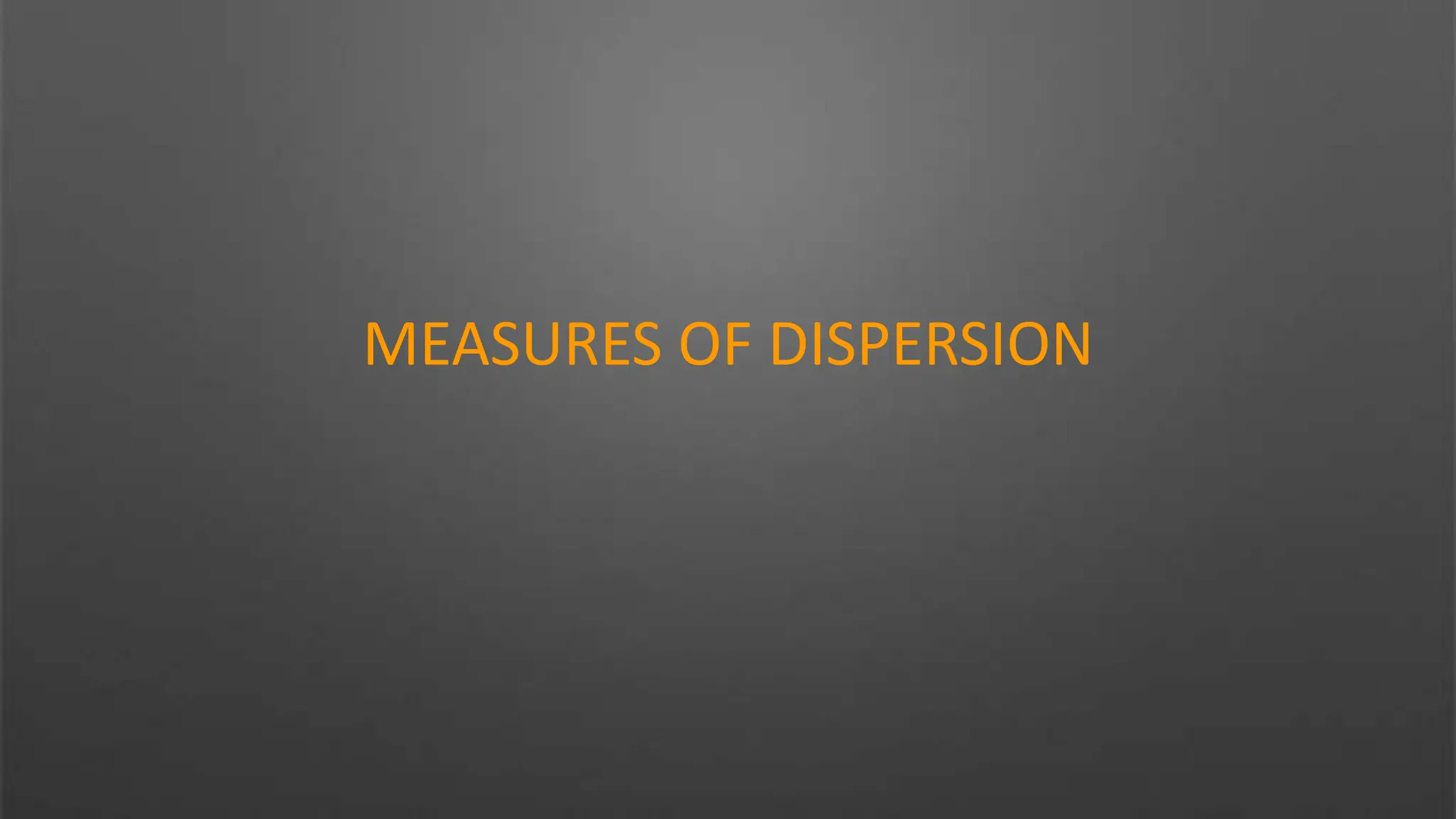 MEASURES OF DISPERSION.pptx(unit 4).pptx