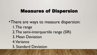 Measures of Dispersion.pptx ways to measure dispersion: | PPT
