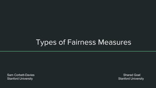 Measures and mismeasures of algorithmic fairness | PPTX