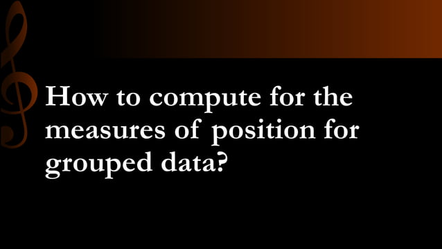 MEASURES OF POSITION GROUPED DATA.pptx