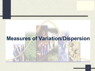 Measures of Variation or Dispersion | PPT