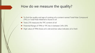 Cooking Oil Tester - Testing your cooking Oil Quality | PPT
