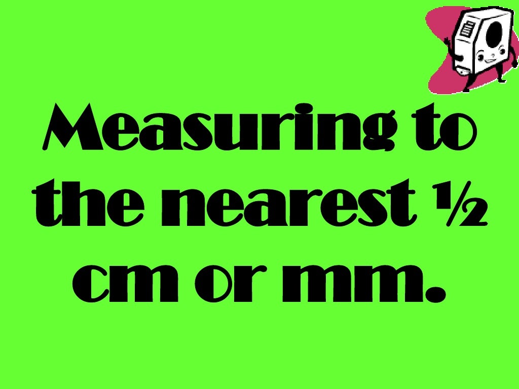measuring-nearest-half-cm-mm