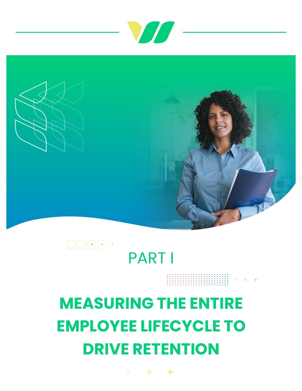 EMPLOYEE LIFECYCLE SURVEYS MEASURING THE ENTIRE EMPLOYEE LIFECYCLE TO ...