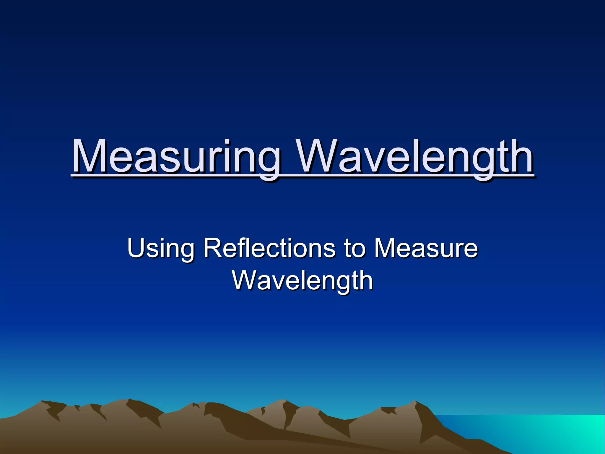 Measuring Wavelength Presentation | PPT