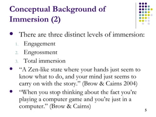 Measuring And Defining The Experience Of Immersion In Games | PPT