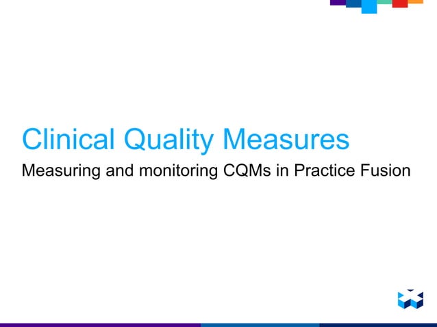 Clinical Quality Measures: Measuring and monitoring clinical quality ...