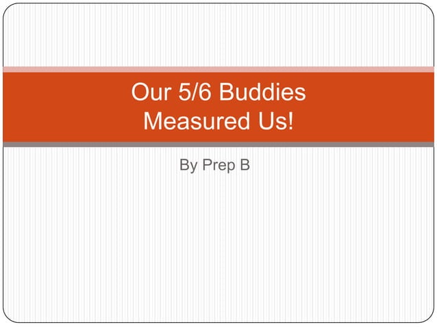 Measuring buddies | PPT