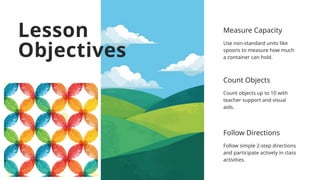 Measuring Capacity Using Non-Standard Units: A Grade 1 Math Lesson | PPTX
