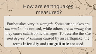 MEASURING EARTHQUAKES using the term Magnitude and Intensity.pptx