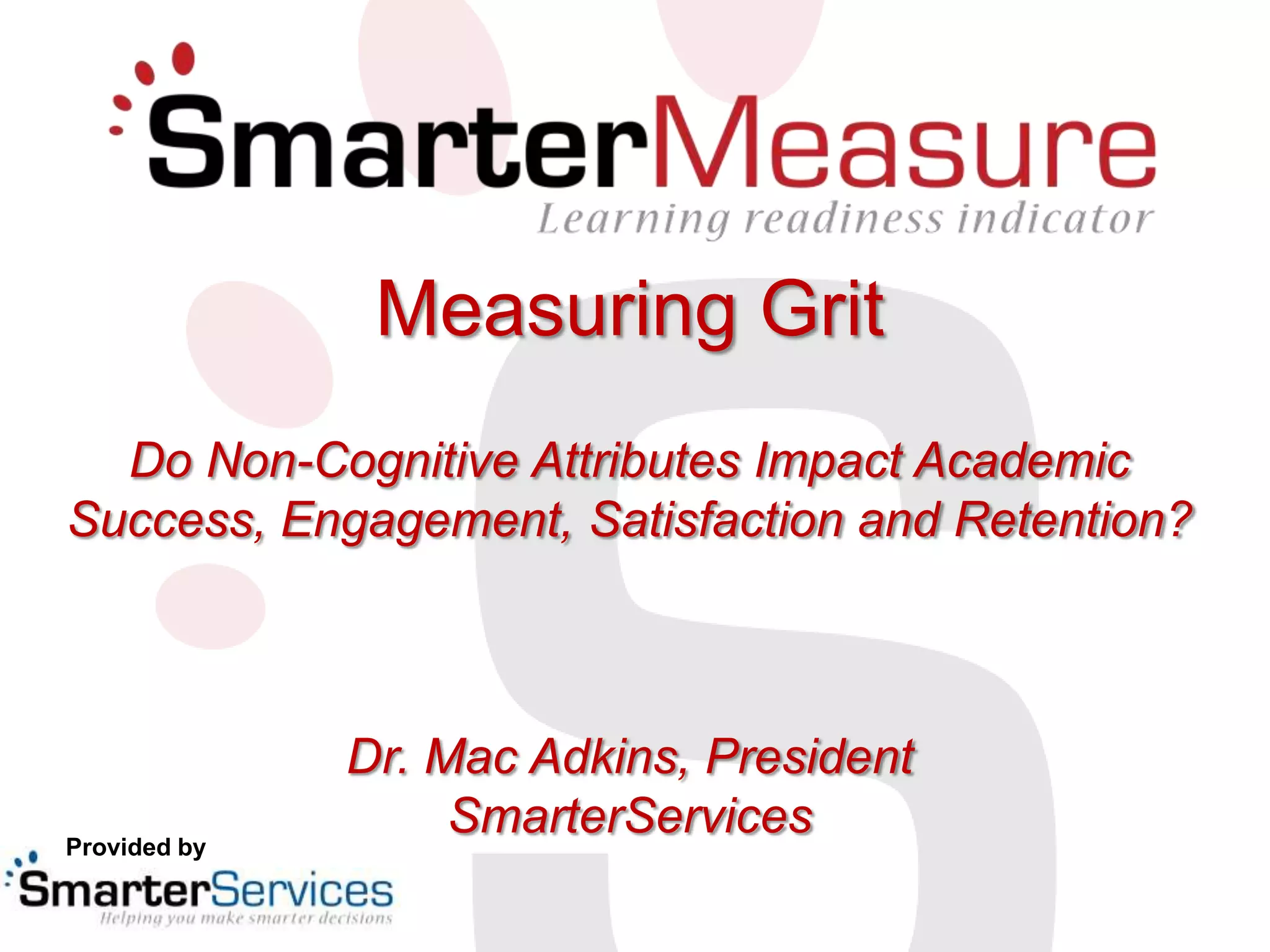 Measuring Grit - 2013 SmarterMeasure Presentation | PPT