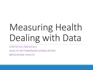 Measuring Health dealing with Data | PPT