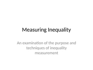 Measuring Inequality for urban economics | PPTX