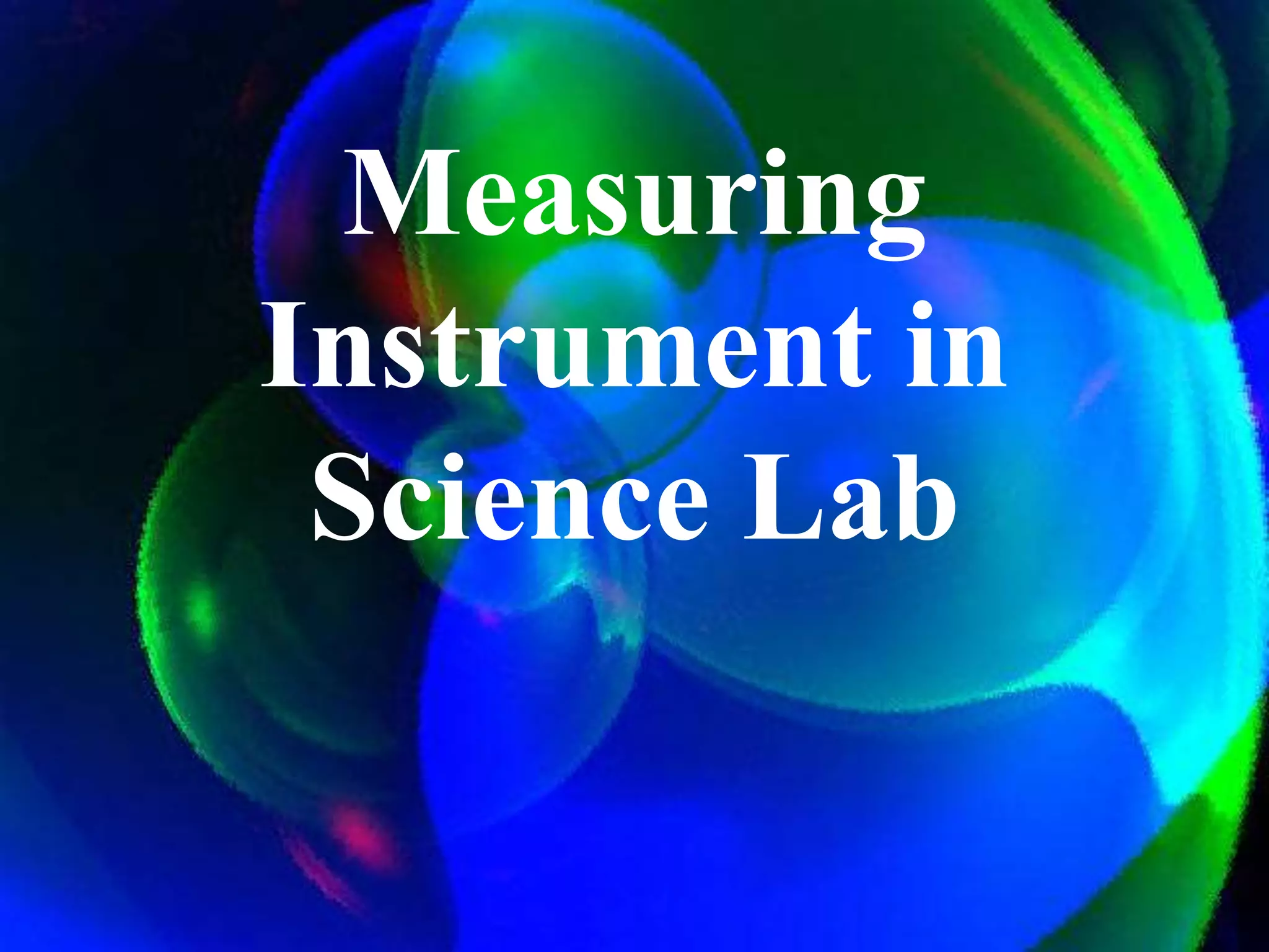 Measuring instrument in science lab | PPTX | Chemistry | Science