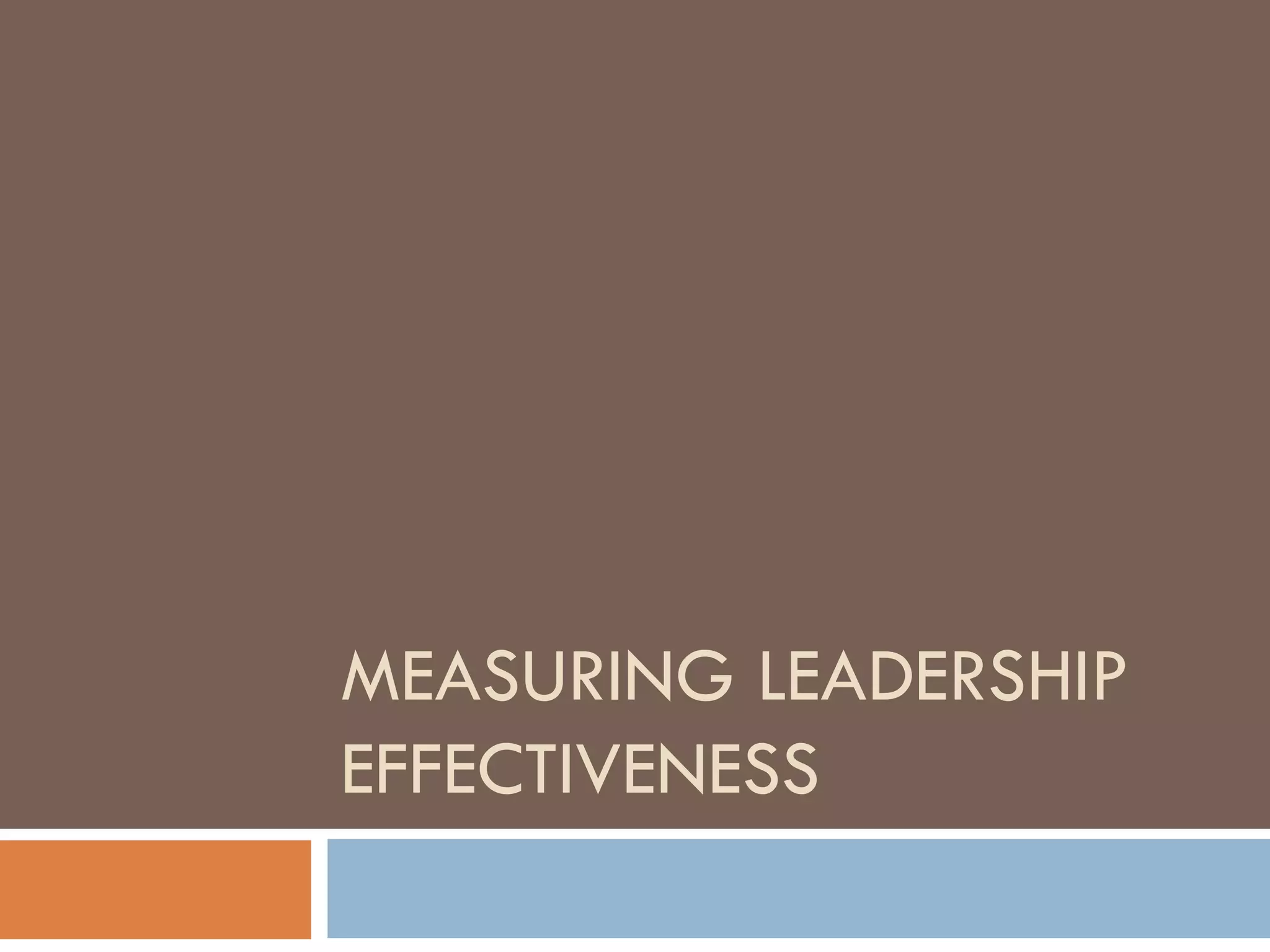 Measuring leadership effectiveness | PPT