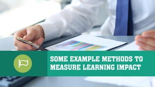 Measuring learning impact & effectiveness | PDF
