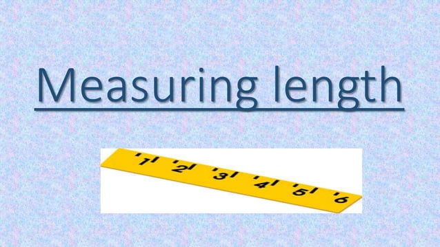 Measuring length | PPT Measuring length | PPT