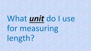 Measuring length | PPTX