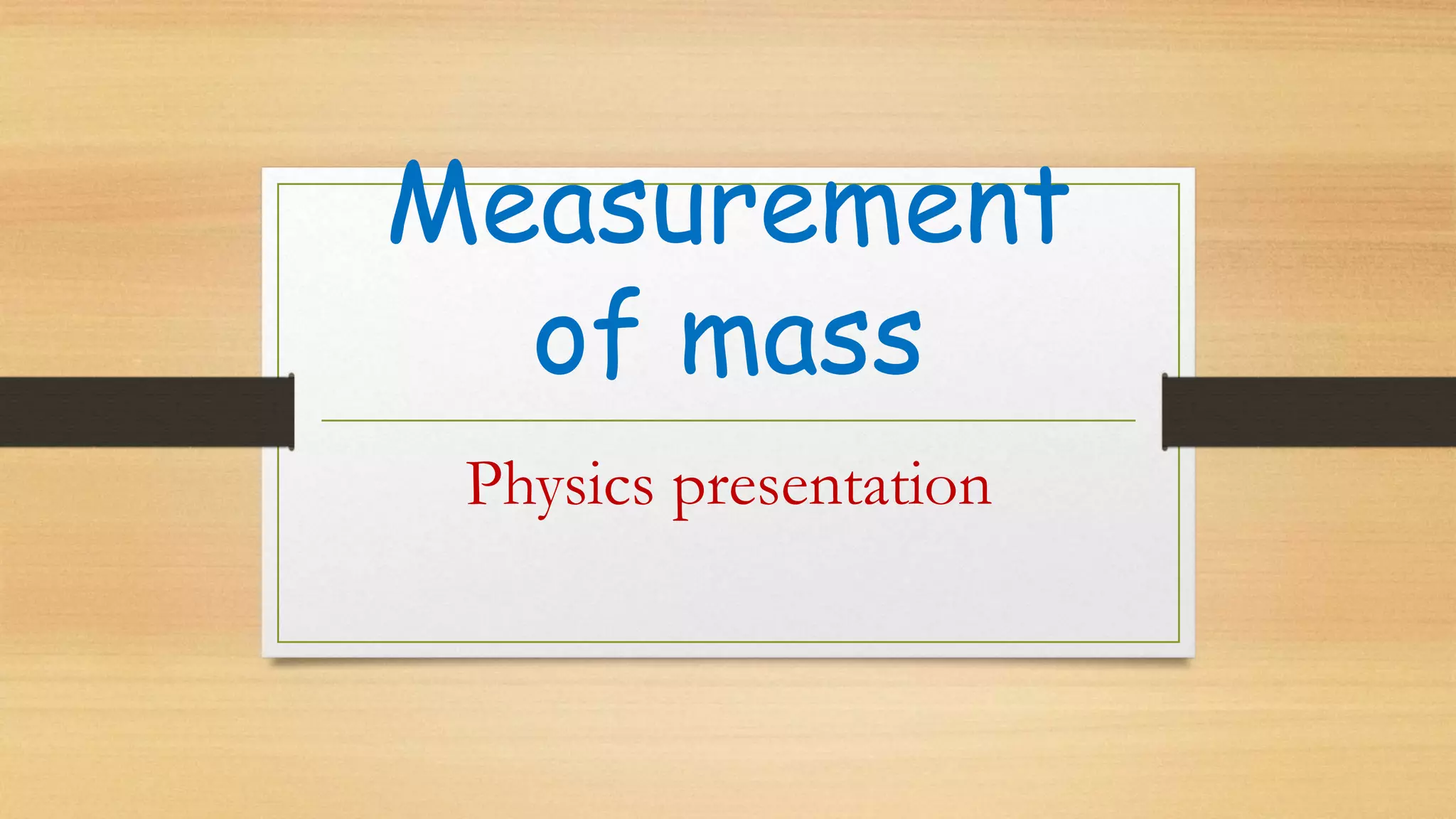 Measuring mass | PPTX