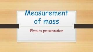 Measuring mass | PPTX