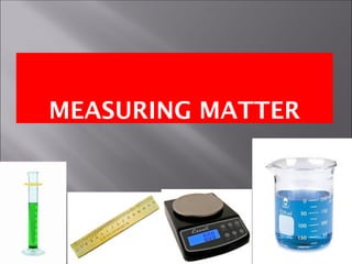 Measuring mass CCHCJCJCvolume and density.pptx
