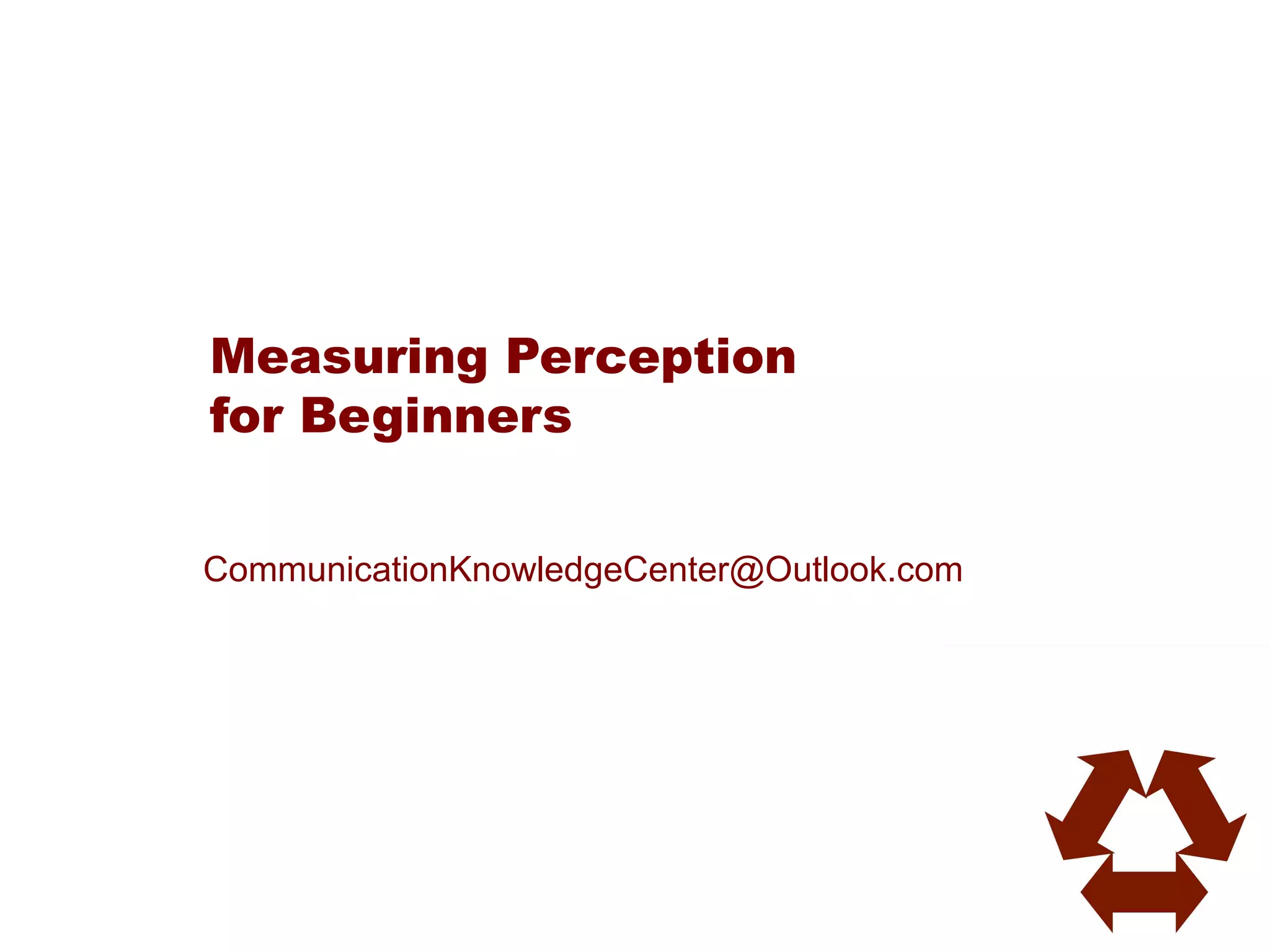 Measuring perception for beginners comm kc | PPT