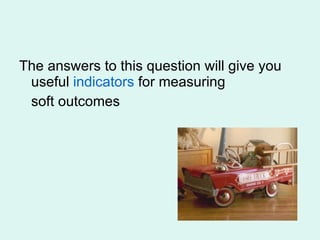 Measuring soft outcomes | PPT