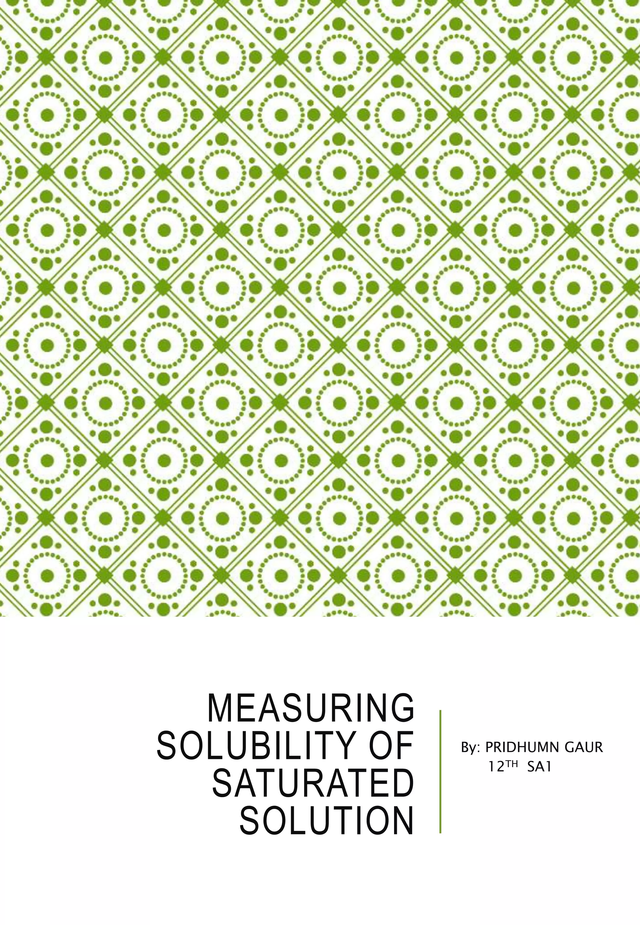 Class 12th Chemistry Project: Measuring solubility of Saturated ...