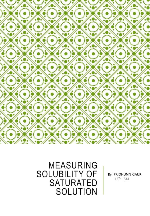 Class 12th Chemistry Project: Measuring solubility of Saturated ...