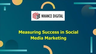 Measuring Success in Social Media Marketing | PDF