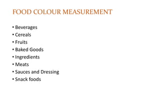 Measuring the colours in food industries | PPTX