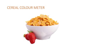 Measuring the colours in food industries | PPTX