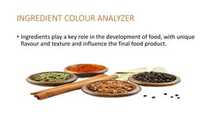 Measuring the colours in food industries | PPTX