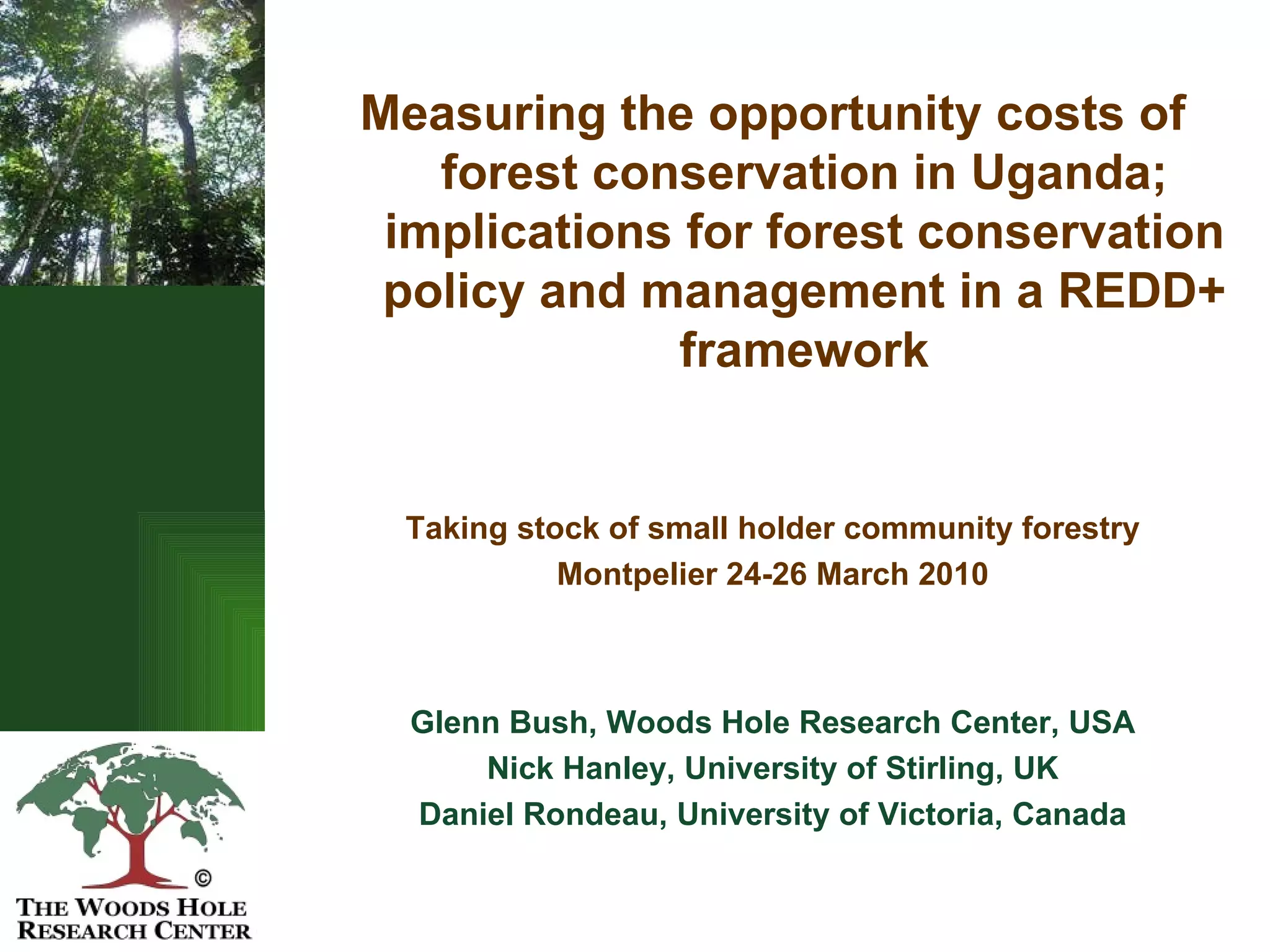 Measuring the opportunity costs of forest conservation in Uganda ...
